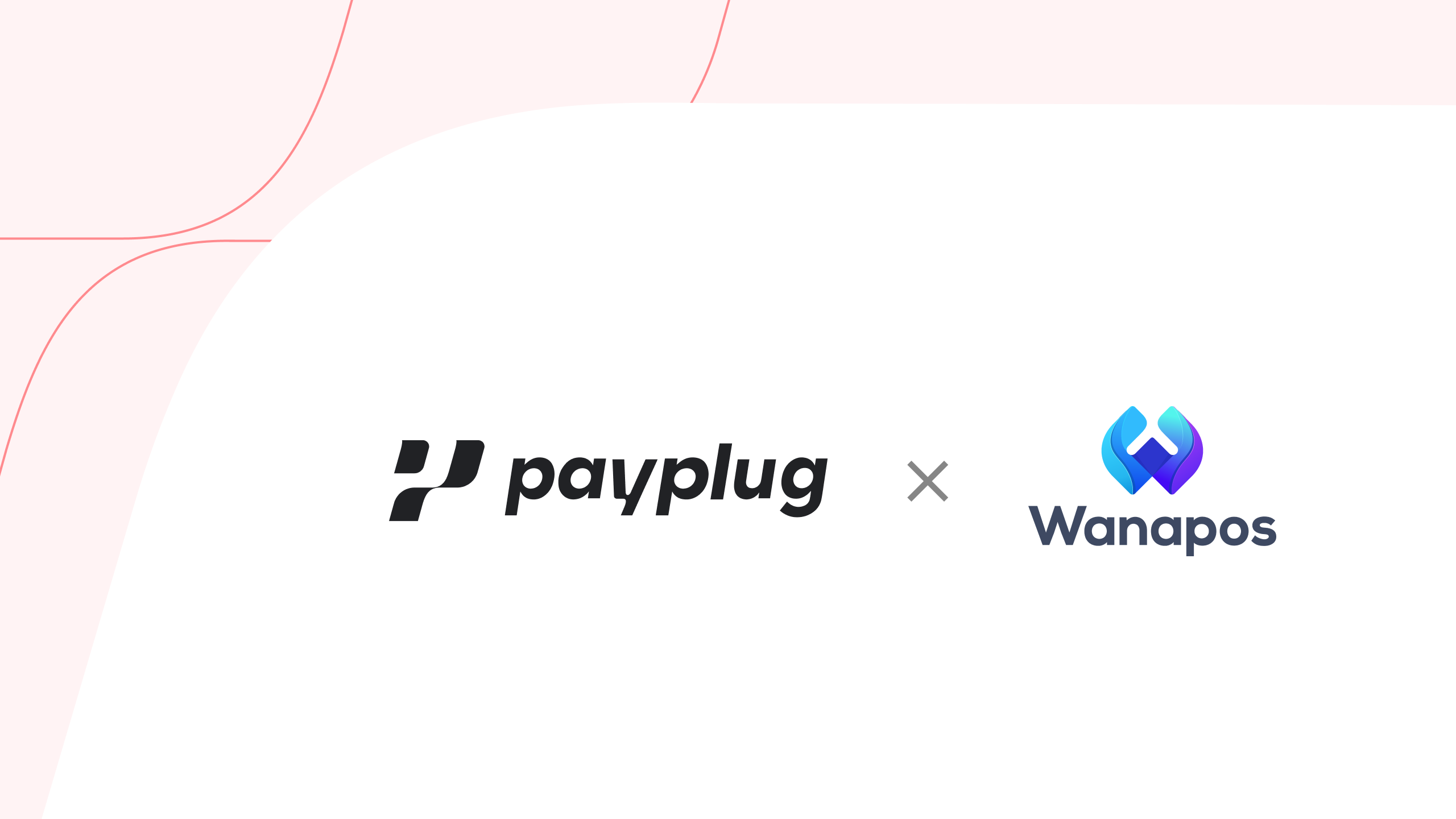 Simplifiez vos encaissements en magasin avec WanaPOS et Payplug